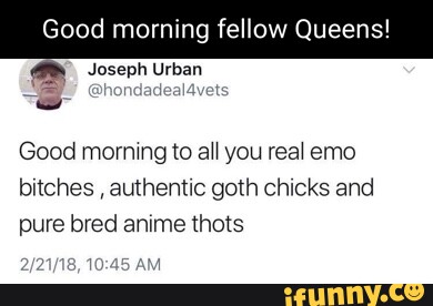 Good morning fellow Queens! Joseph Urban Good morning to all you real ...