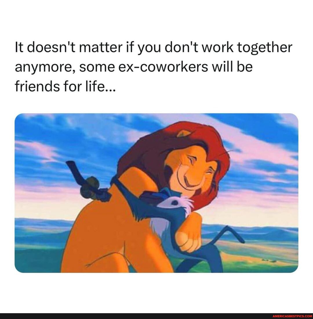 The real ones 💯 - It doesn't matter if you don't work together anymore ...