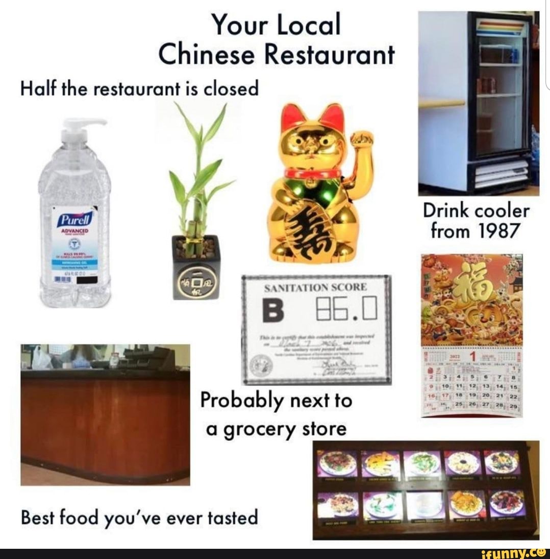 Your Local Chinese Restaurant Half the restaurant is closed Drink ...