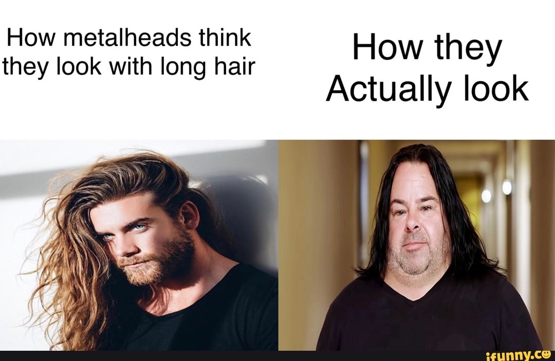 Long Hair Problems Meme