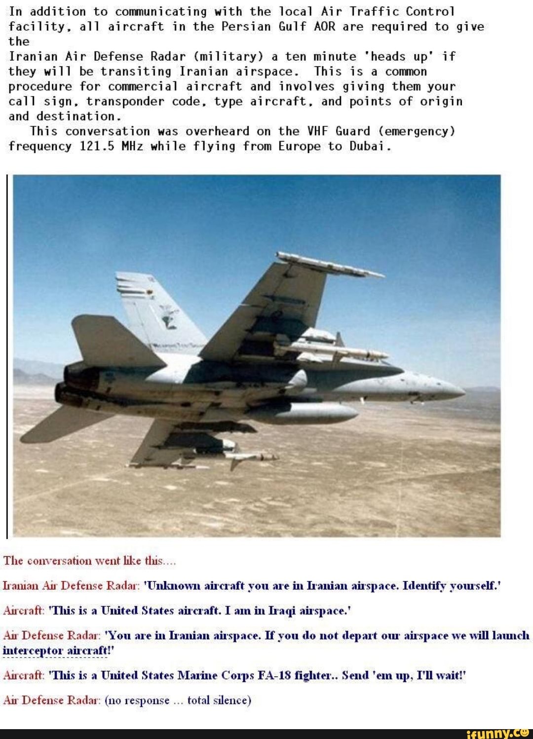 In addition to communicating with the local Air Traffic Control ...