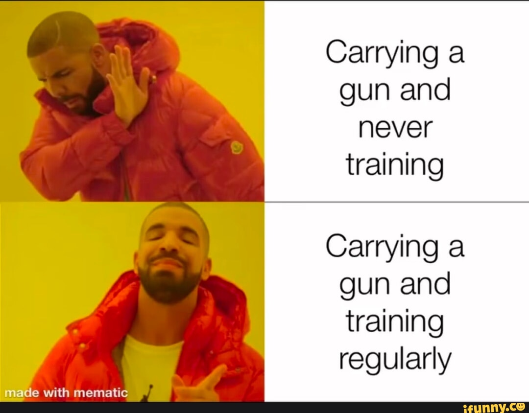 Carrying a gun never training made with I Carrying a gun and training ...