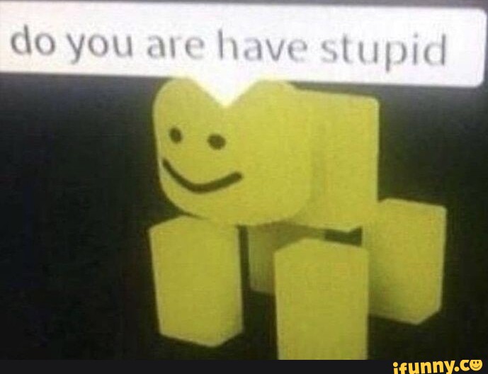 Roblox memes memes. The best memes on iFunny