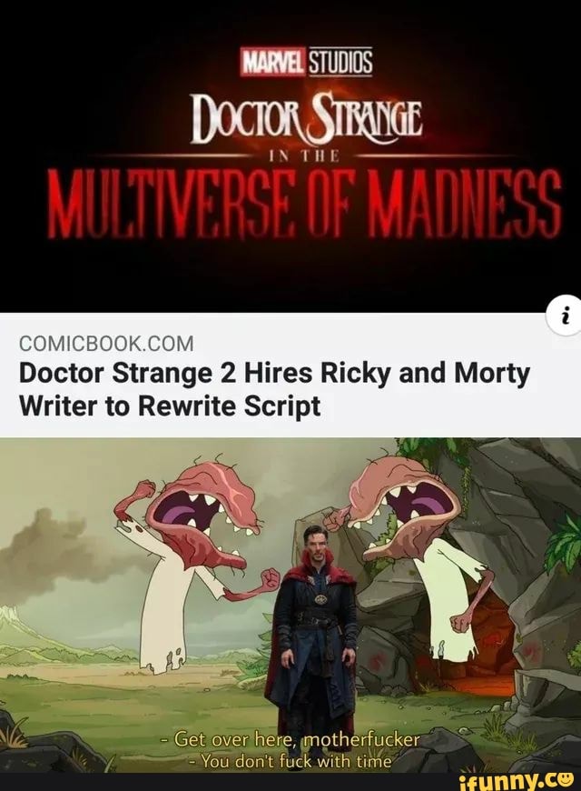 MARVEL STUDIOS Doctor Strange 2 Hires Ricky and Morty Writer to Rewrite ...