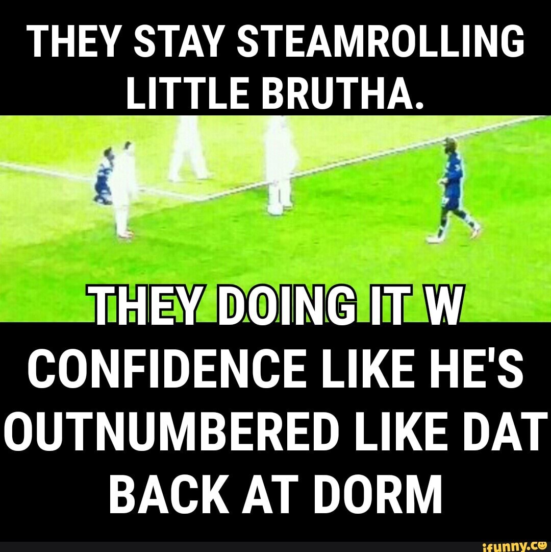 Steamrolling memes. Best Collection of funny Steamrolling pictures on ...