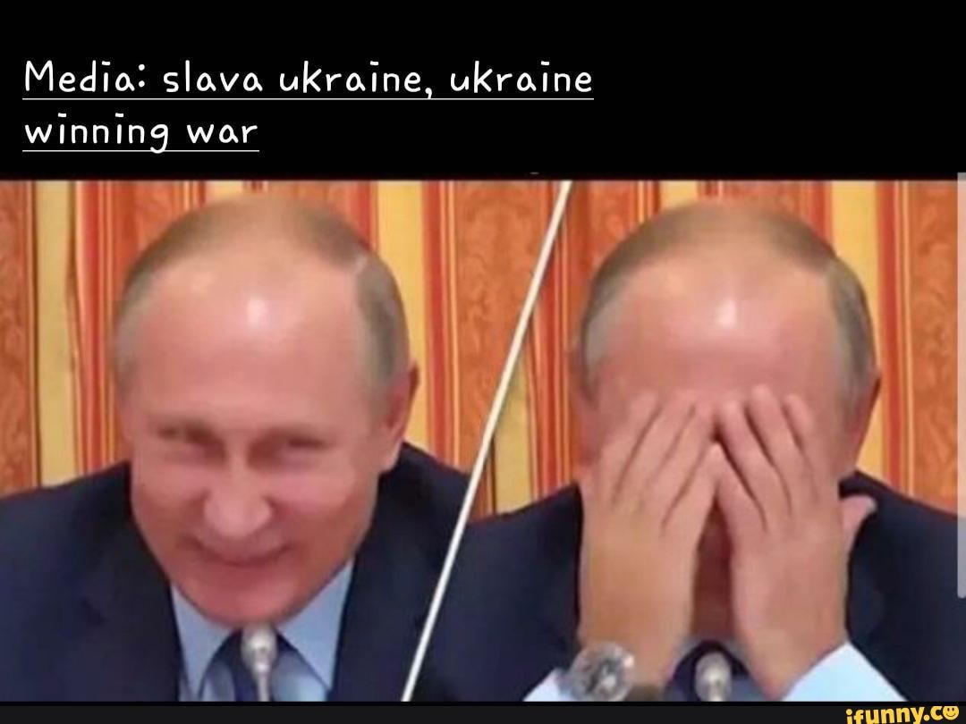 Media: slava ukraine, ukraine winning war - iFunny