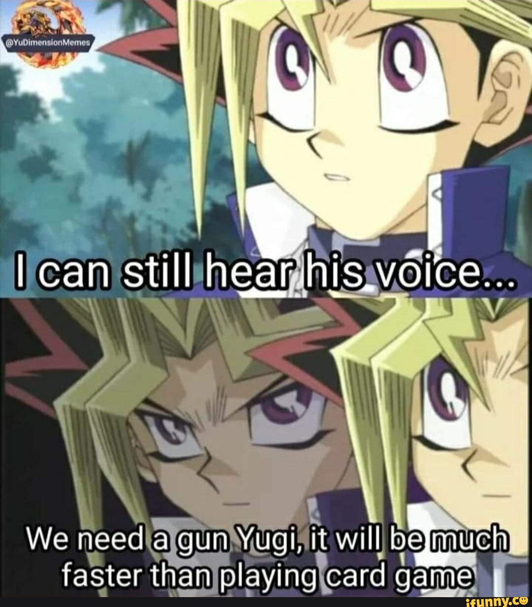 YuDimensionMemes can sti We need gun Yugl, will much faster than ...