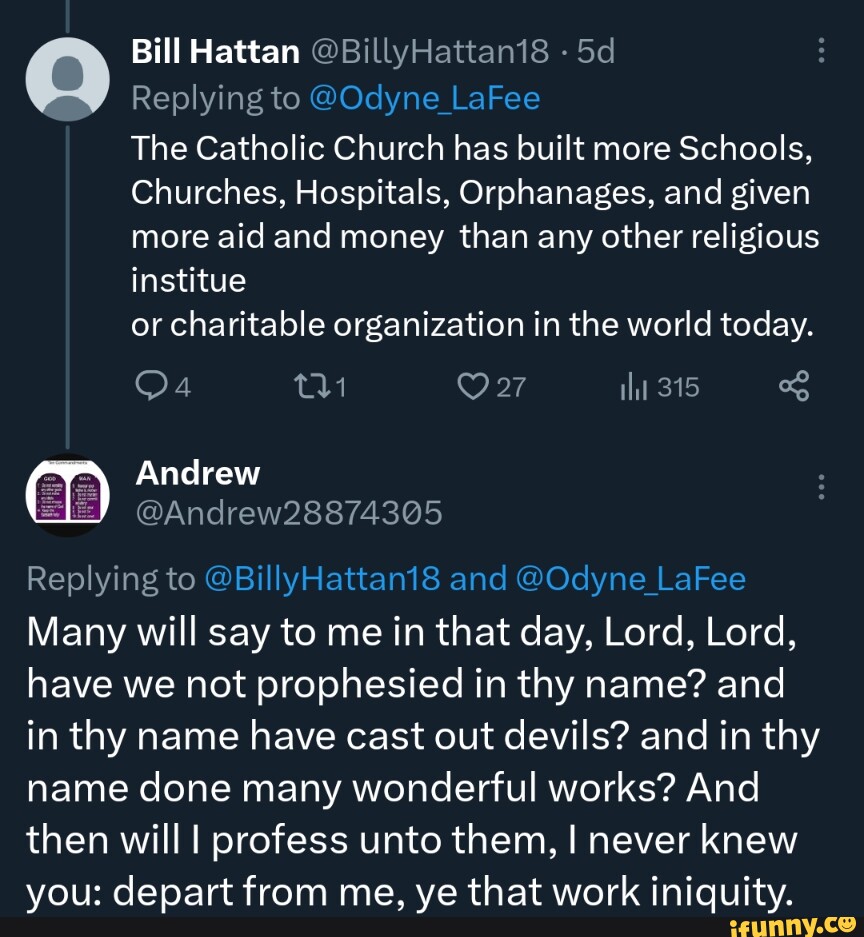 Bill Hattan @BillyHattan18 Replying to @Odyne LaFee The Catholic Church ...