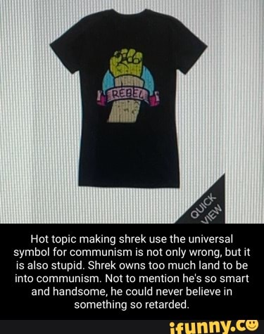 Hot topic making shrek use the universal symbol for communism is not ...