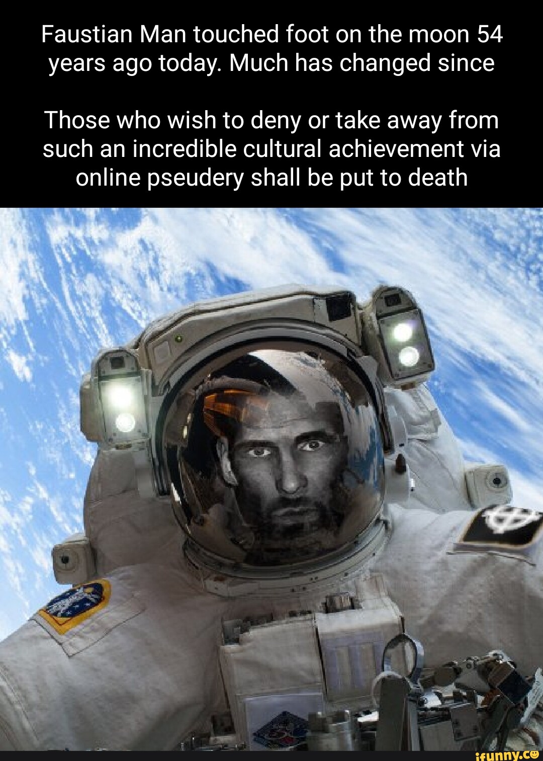 Faustian Man touched foot on the moon 54 years ago today. Much has ...