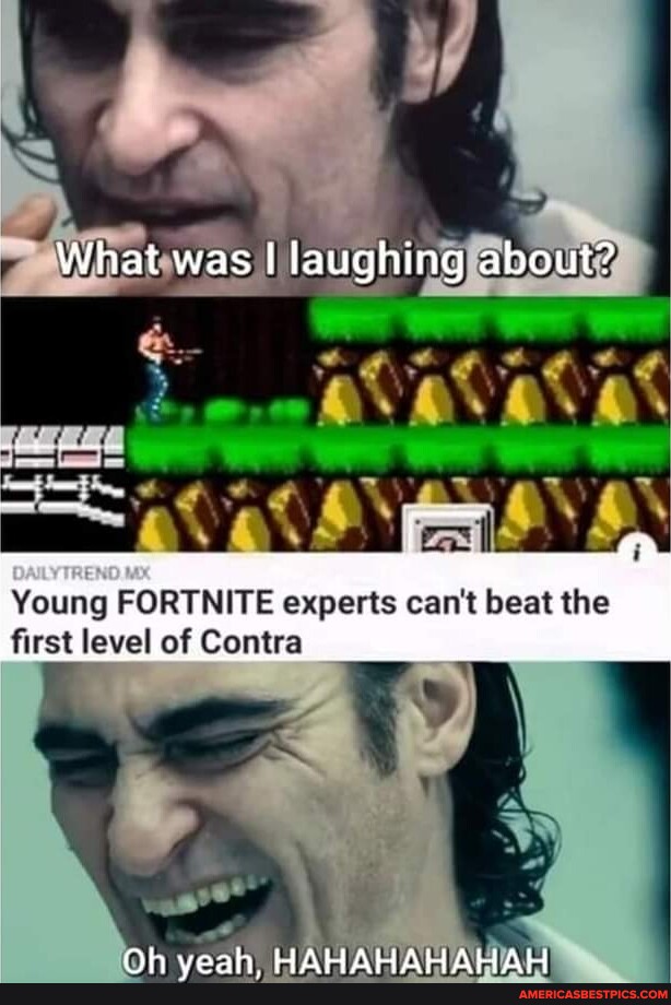 Laughing Young FORTNITE experts can't beat the first level of Contra Oh ...