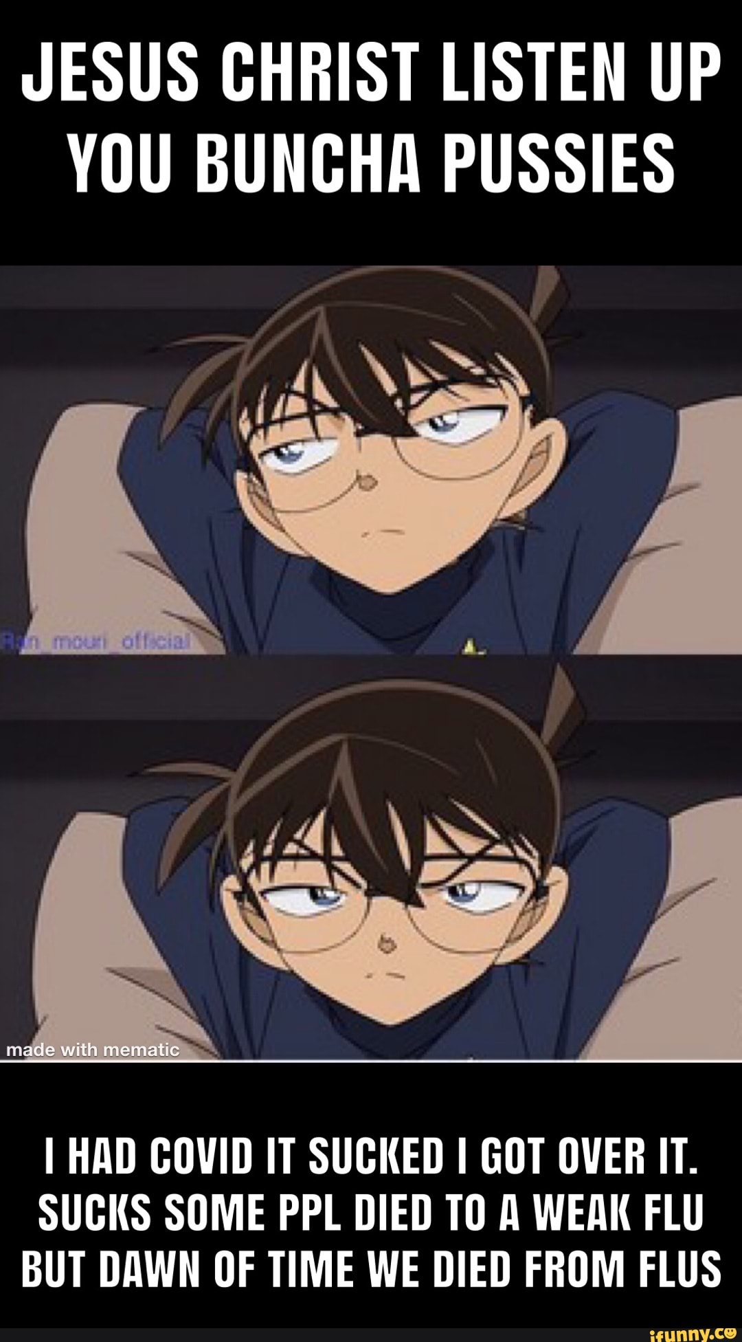 JESUS CHRIST LISTEN UP YOU BUNCHA PUSSIES ~ade with mematic I HAD COVID ...