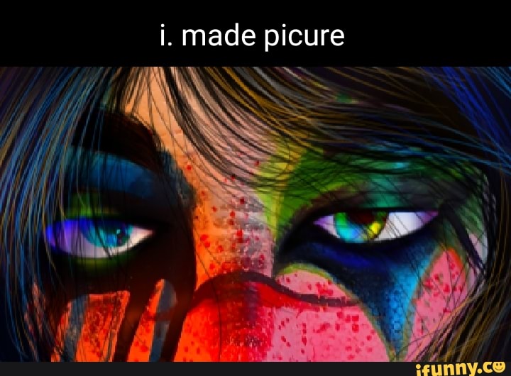 Picure memes. Best Collection of funny Picure pictures on iFunny