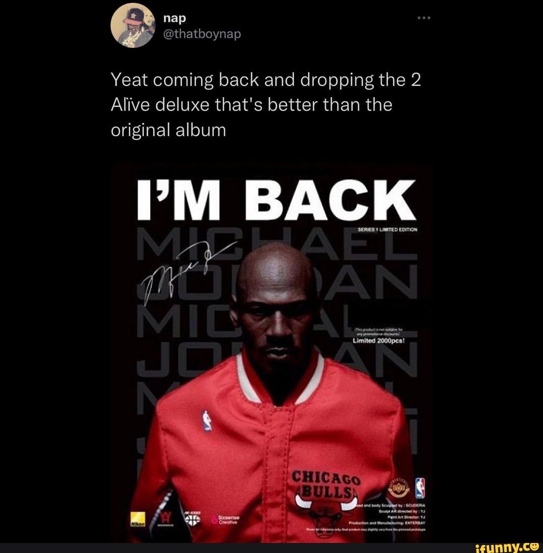 Yeat coming back and dropping the 2 Alive deluxe that's better than the ...