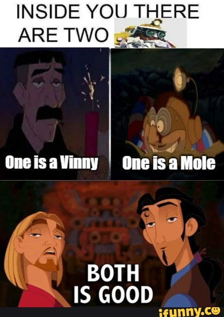 INSIDE YOU THERE ARE TWO OneisaVinny I One BOTH IS GOOD - iFunny
