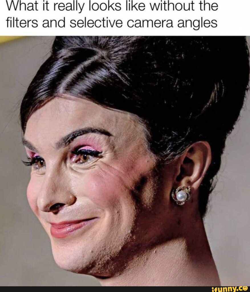 What It really looks like without the filters and selective camera ...