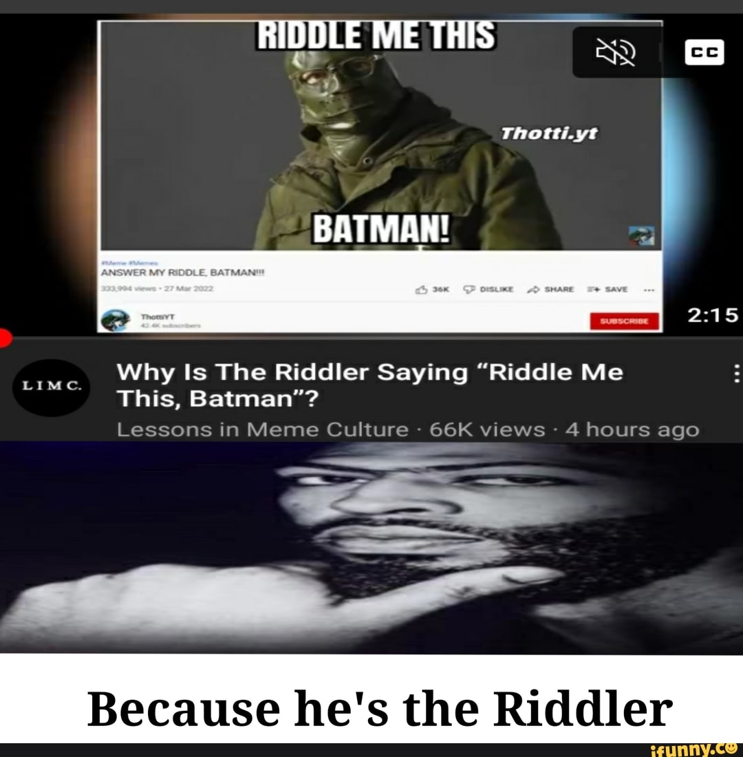 RIDDLE ME THIS Thotti.yt I BATMAN! Why Is The Riddler Saying "Riddle Me ...