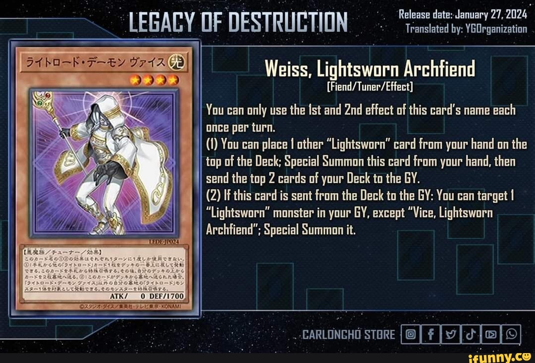LEGACY OF DESTRUCTION. Weiss, Lightsworn Archfiend (Fiend You can only use the tst and effect of ...