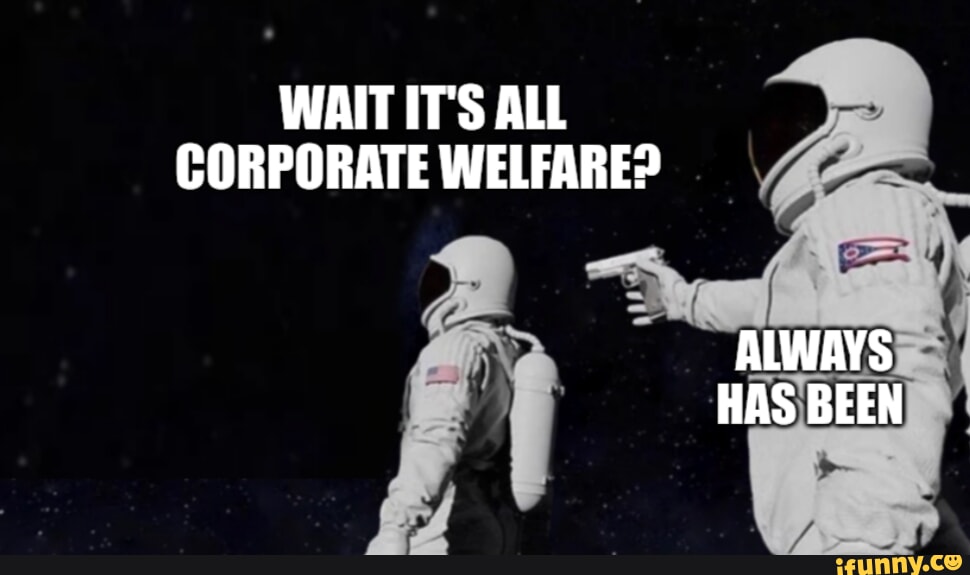 Corporate Welfare Meme
