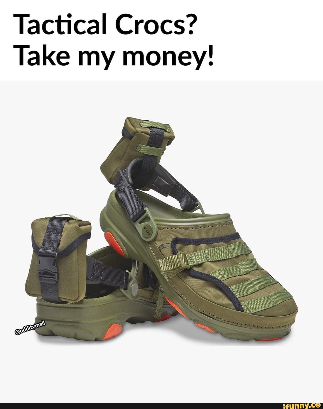 Tactical Crocs? Take my money! - iFunny