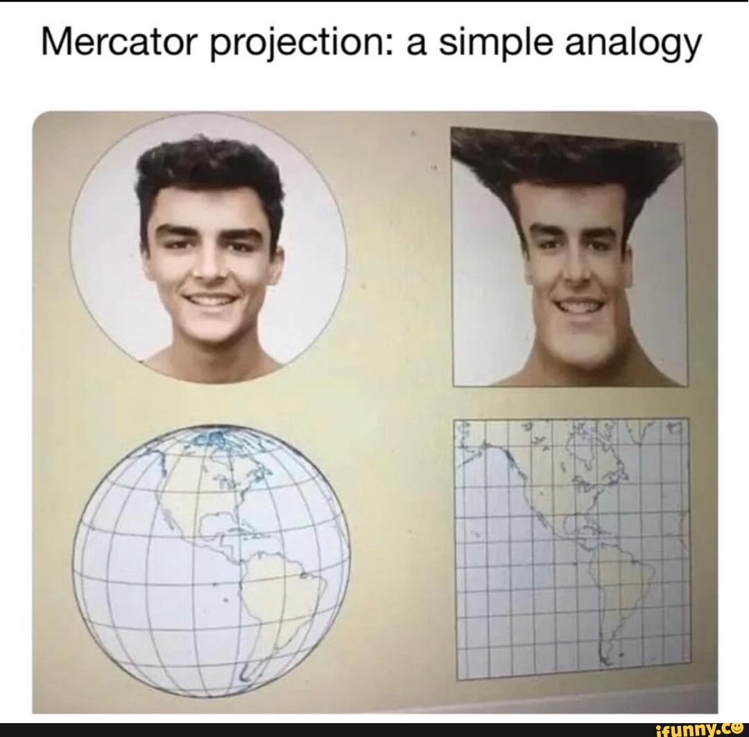 Mercator projection: a simple analogy - iFunny