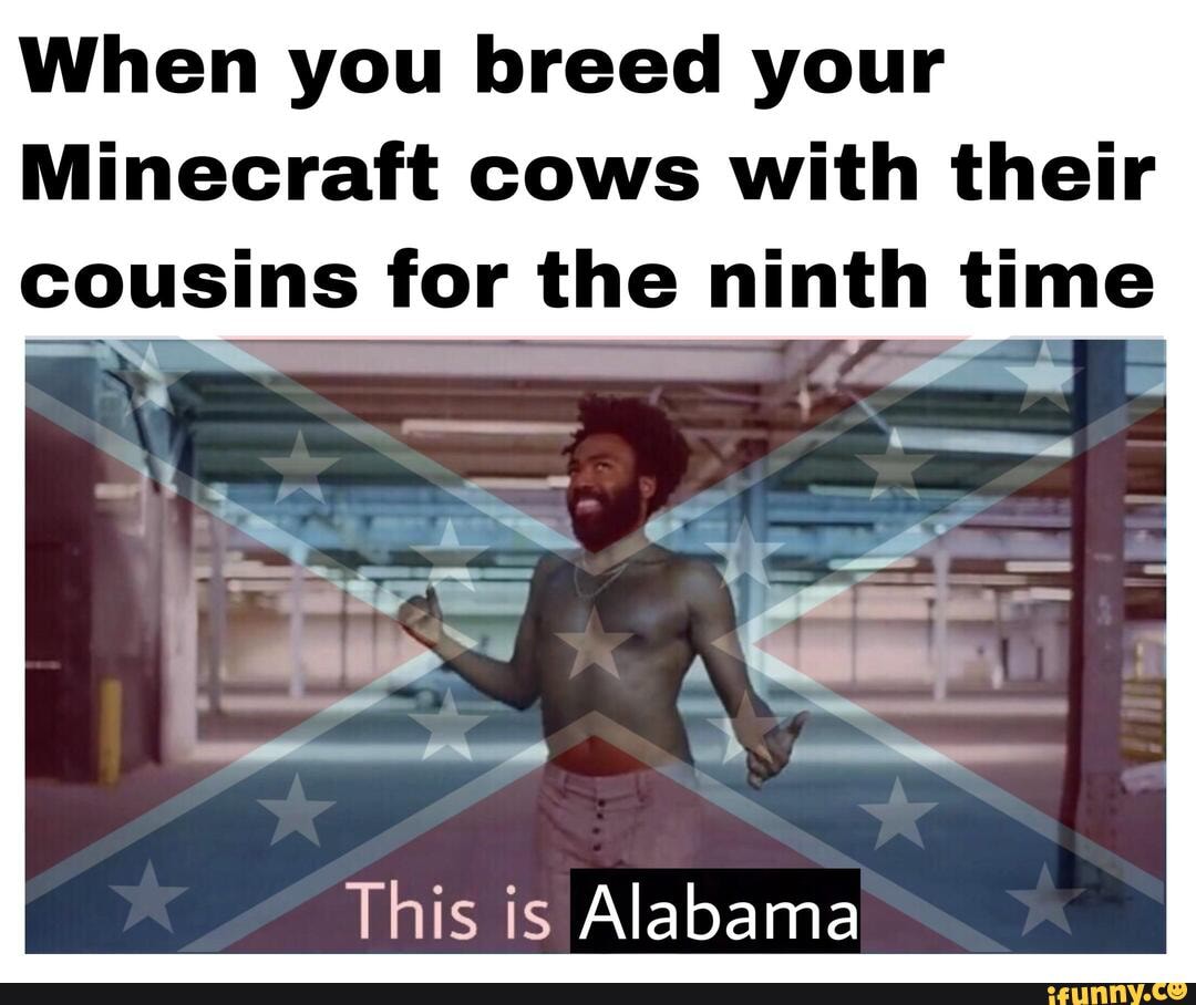 When you breed your Minecraft cows with their cousins for the ninth ...
