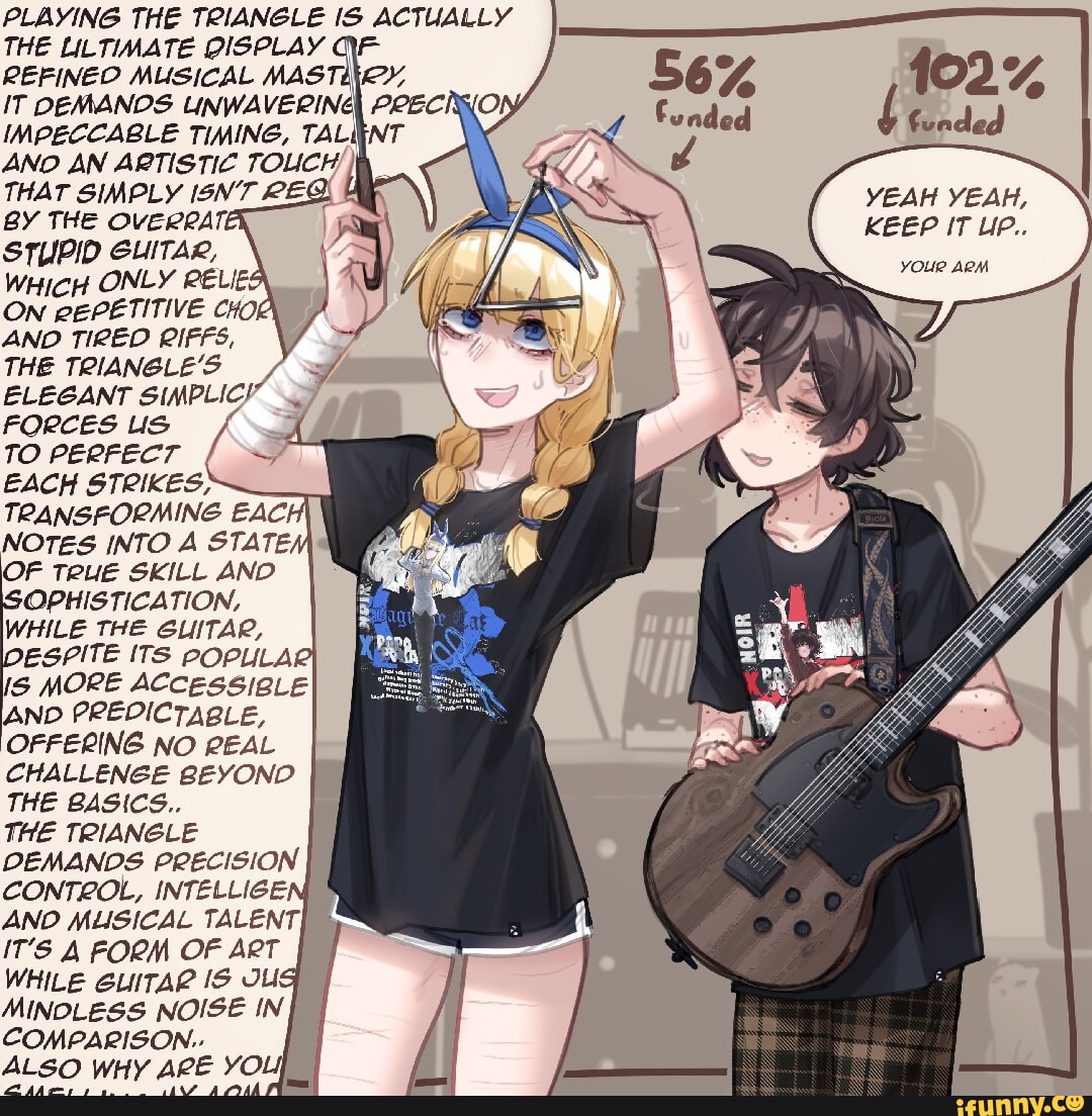 PLAYING THE TRIANGLE IS ACTUALLY THE LILTIMATE DISPLAY OF REFINED ...