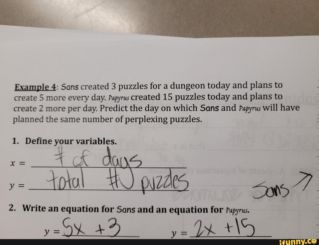 Example 4: Sans created 3 puzzles for a dungeon today and plans to ...