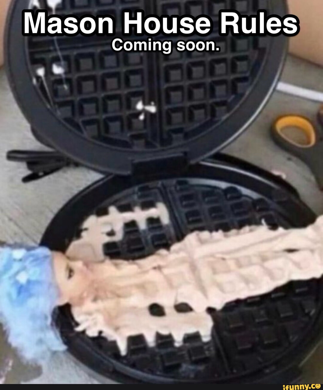 NT I Mason House Rules Coming soon: - iFunny