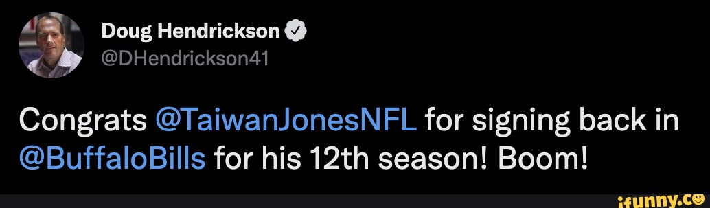 Doug Hendrickson @DHendrickson41 Congrats @TaiwanJonesNFL for signing ...