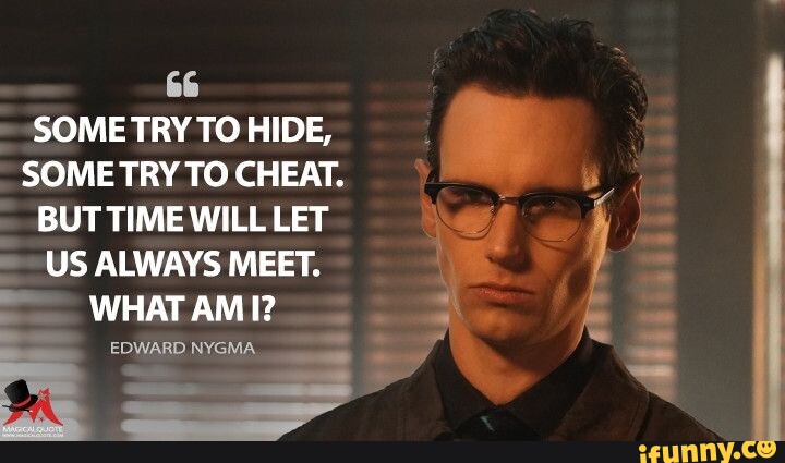 SOME TRY TO HIDE, SOME TRY TO CHEAT. BUT TIME WILL LET US ALWAYS MEET ...