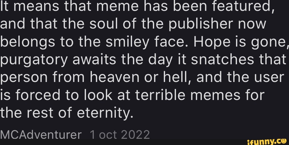 It means that meme Nas been featured, and that the soul of the ...