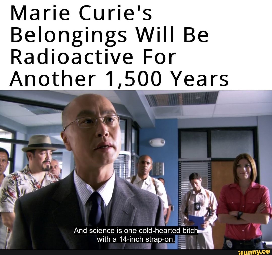 Marie Curie's Belongings Will Be Radioactive For Another 1,500 Years ...