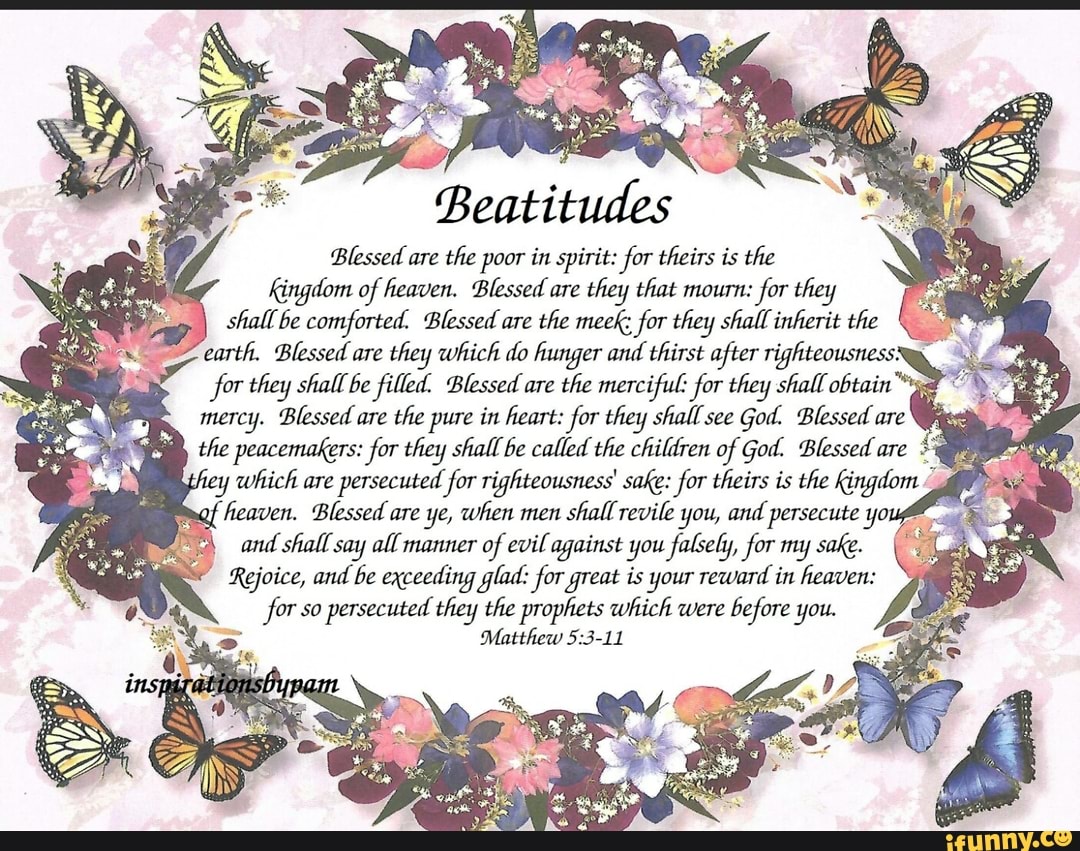 Beatitudes Blessed are the poor in spirit: for theirs is the Kingdom of ...
