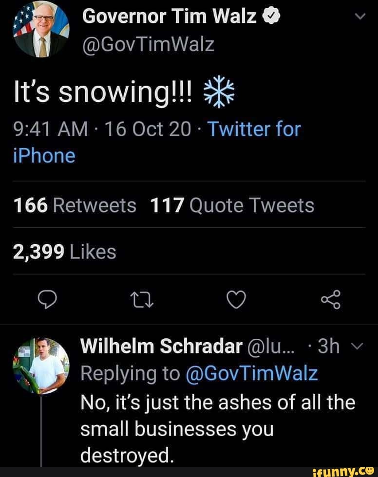 Governor Tim Walz @ @GovTimWalz It's snowing!!! AM 16 Oct 20 - Twitter ...