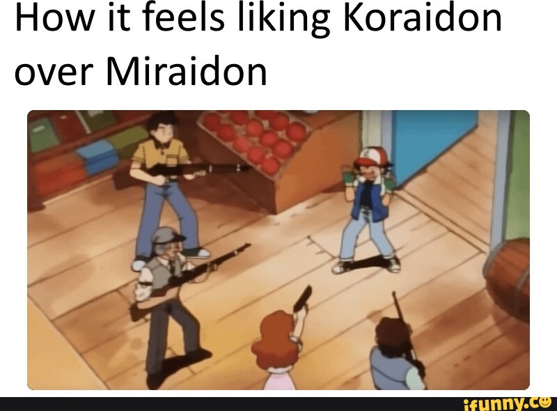 How it feels liking Koraidon over Miraidon - iFunny