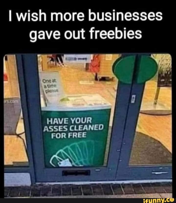 Freebies memes. Best Collection of funny Freebies pictures on iFunny