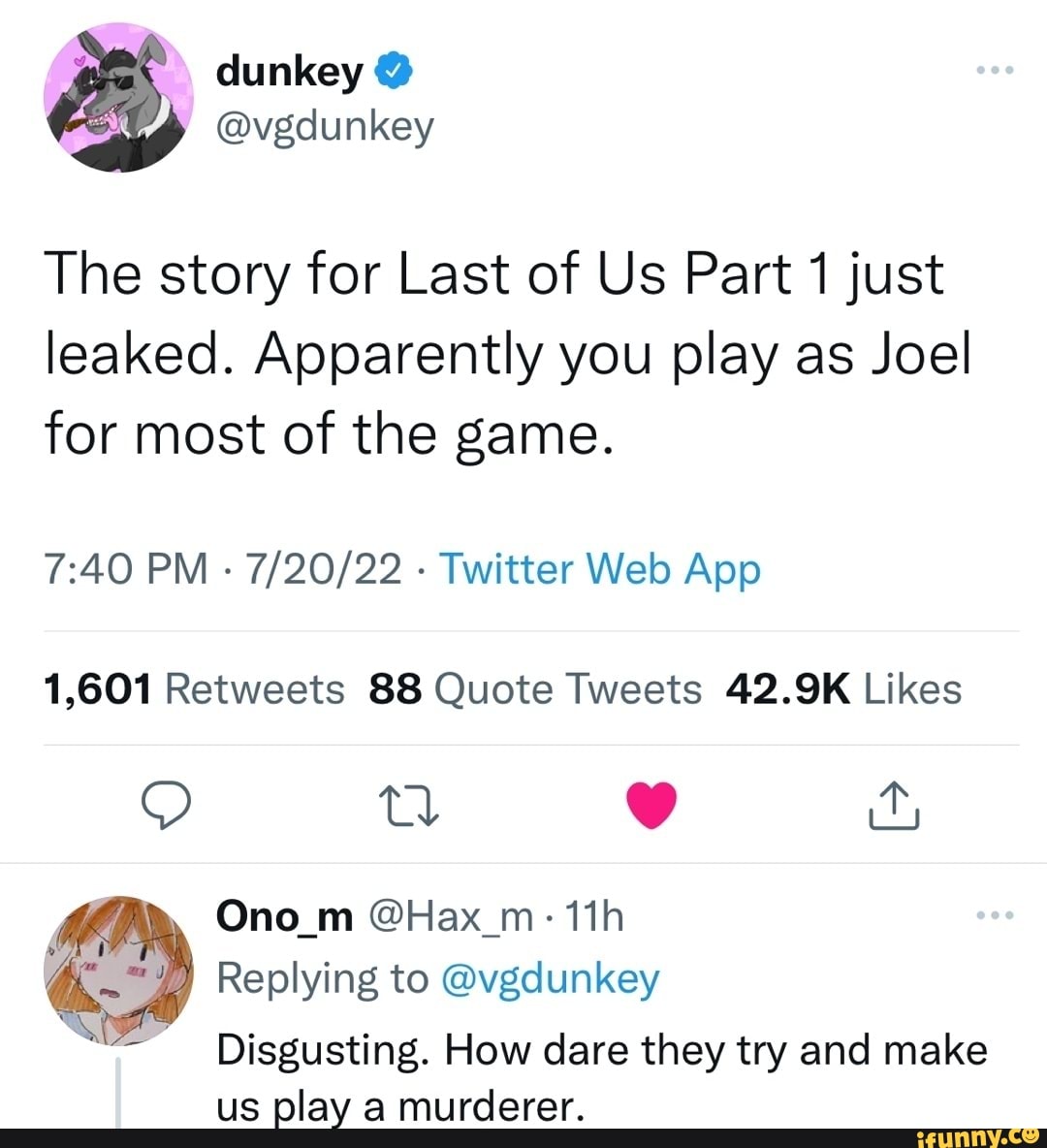 Dunkey @vgdunkey The story for Last of Us Part 1 just leaked ...