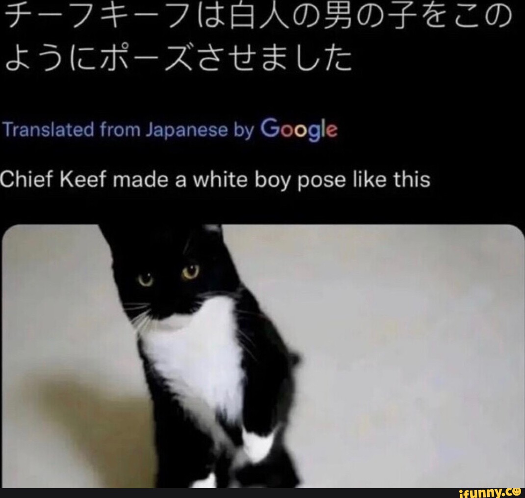 F-7F-7ISBADSAOTE CO Translated from Japanese by Google Chief Keef made ...