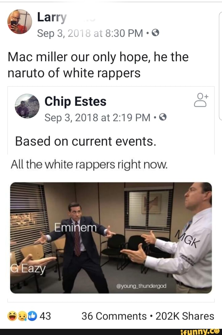 Sep 3,; “6:30 PM -6 Mac miller our only hope, he the naruto of white ...