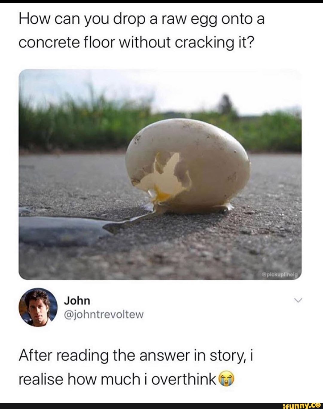 How can you drop a raw egg onto a concrete floor without cracking it ...