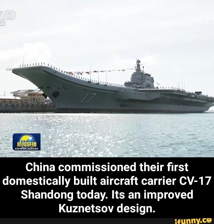 China commissioned their first domestically built aircraft carrier CV ...