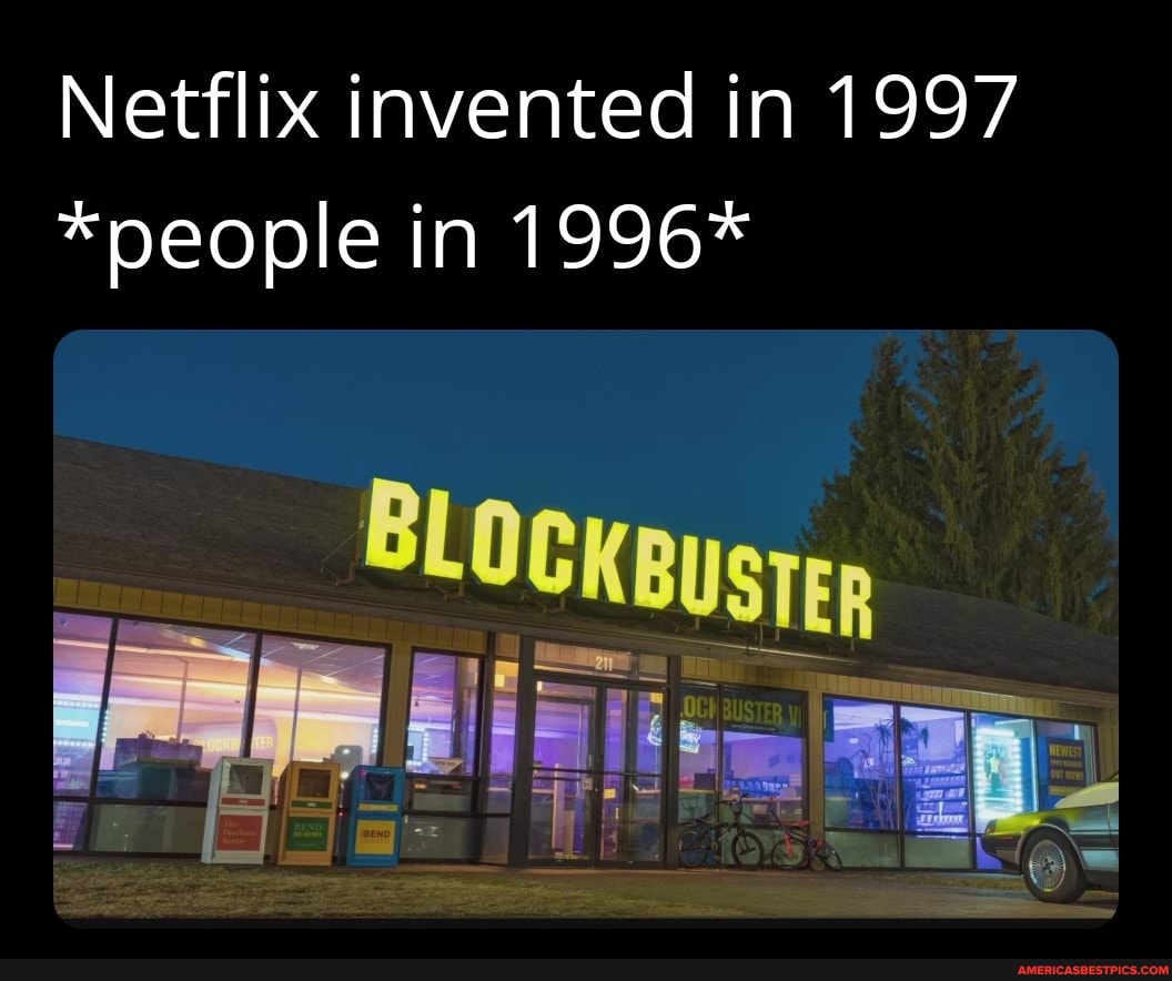 Netflix invented in 1997 *people in 1996* - America’s best pics and videos