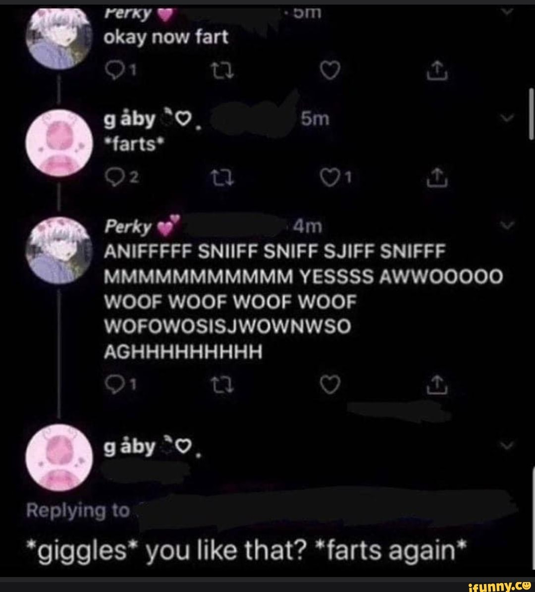 Rerky om okay now fart g aby "farts* Perky Op ANIFFFFF SNIFF SNIFF ...