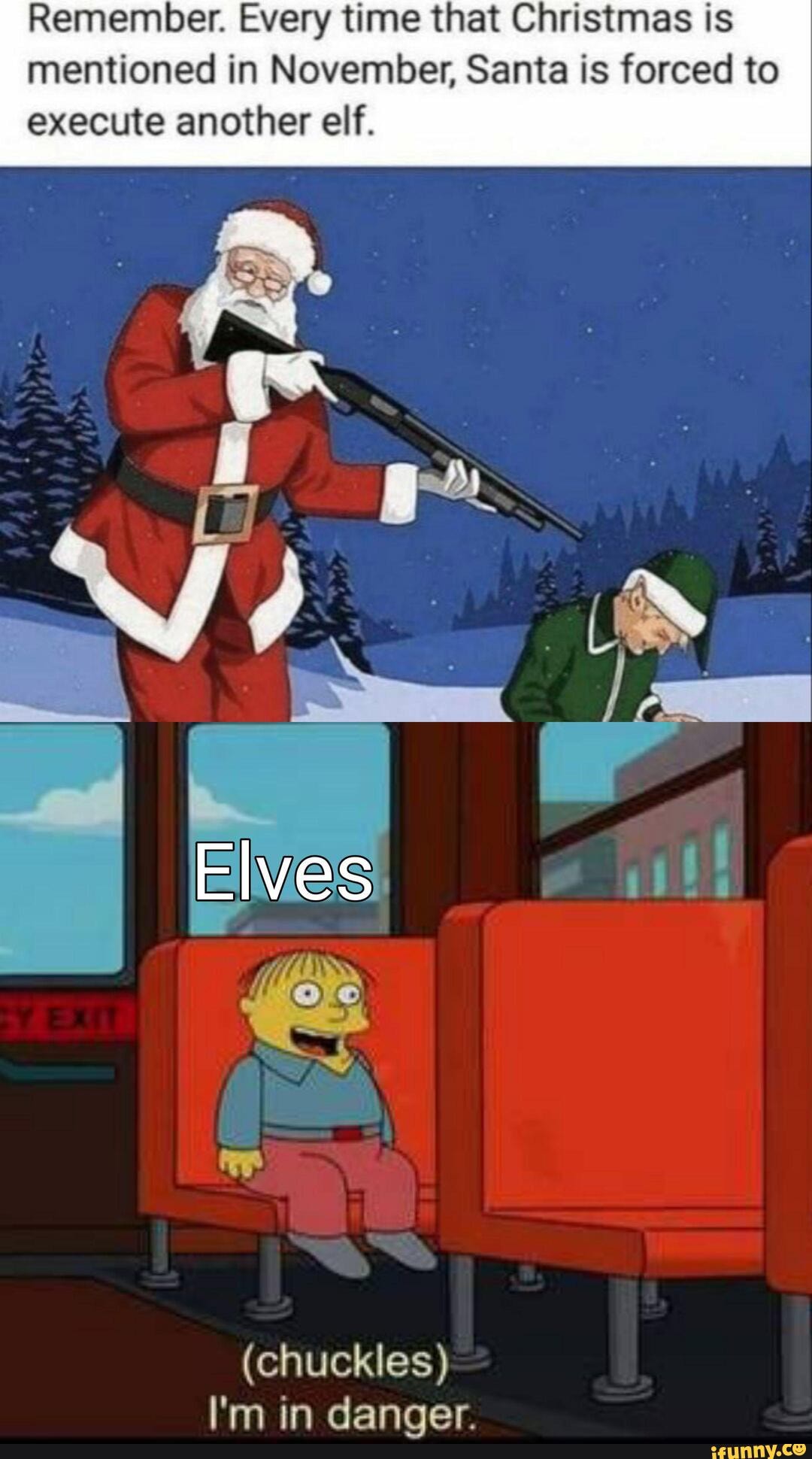 Remember. Every time that Christmas is mentioned in November, Santa is ...