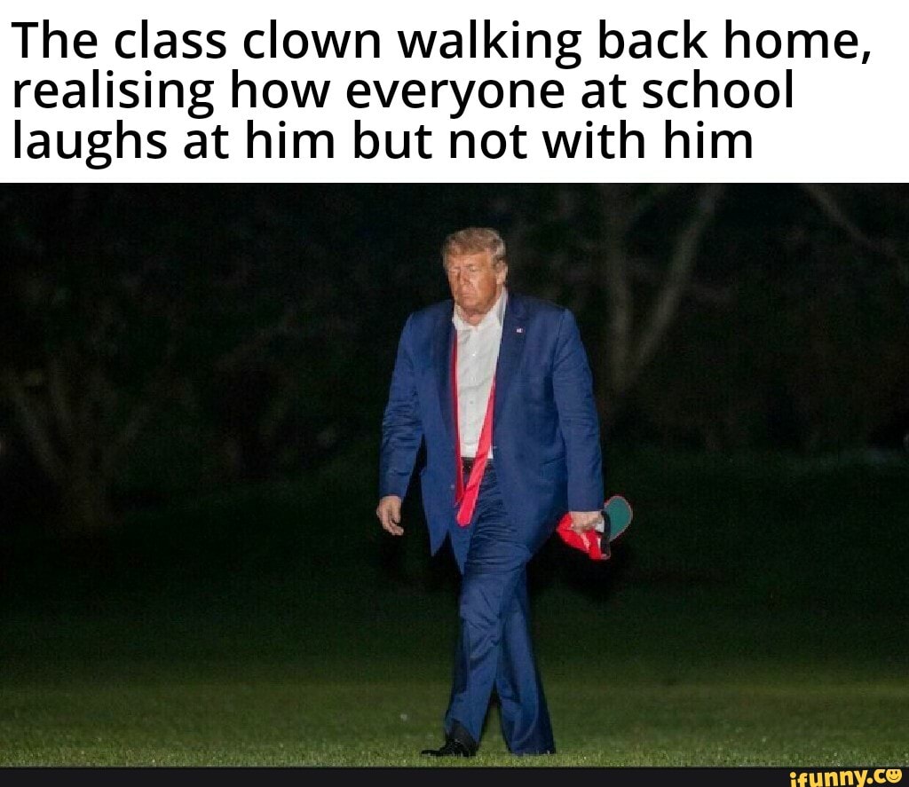 The class clown walking back home, realising how everyone at school ...