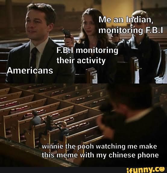 Mean Indian, monitoring F.B.I FB.I monitoring their activity Americans ...