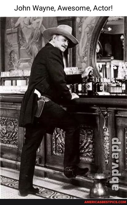 John Wayne, Awesome, Actor! - America’s best pics and videos