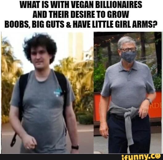 WHAT IS WITH VEGAN BILLIONAIRES AND THEIR DESIRE TO GROW BOOBS, BIG ...