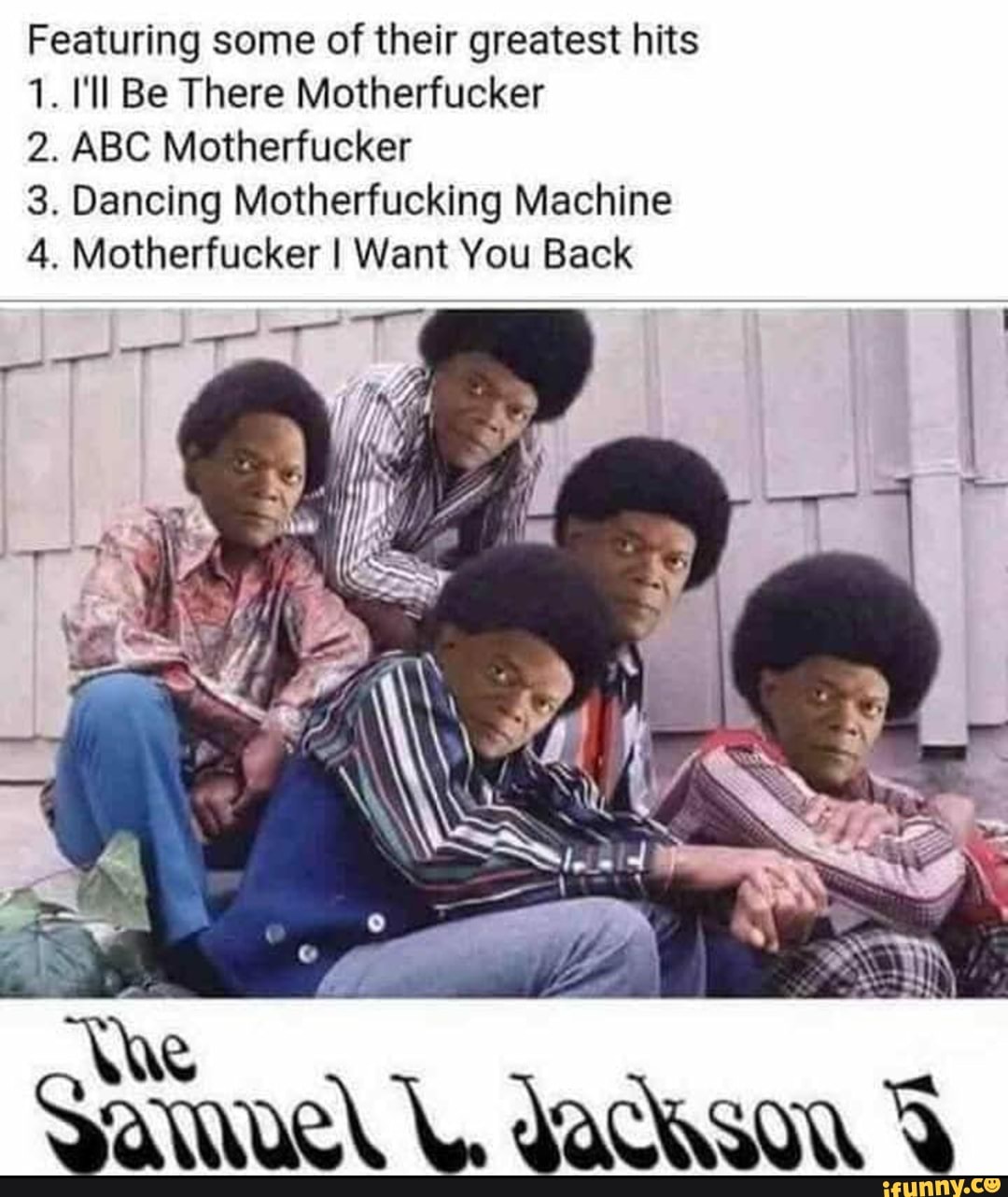 Featuring Some Of Their Greatest Hits 1 I Ll Be There Motherfucker 2